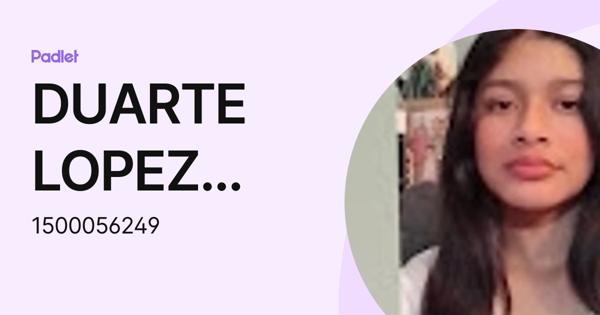 DUARTE LOPEZ CAMILA (1500056249) profile | Padlet