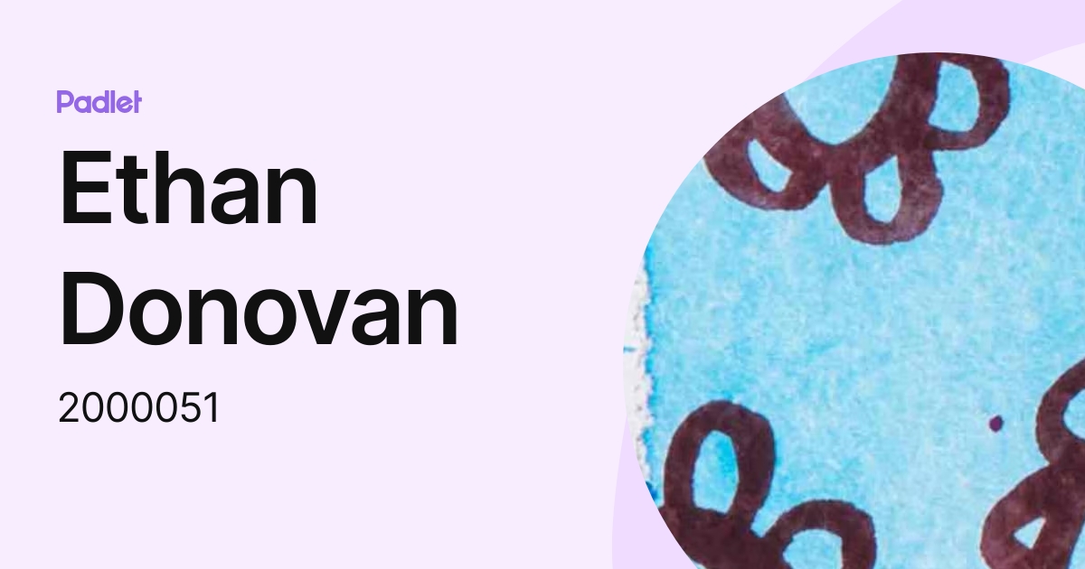 Ethan Donovan (2000051) profile | Padlet