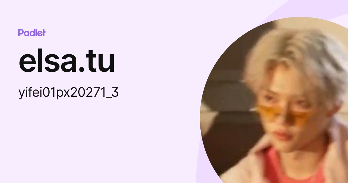 elsa.tu (elsxatx) profile | Padlet