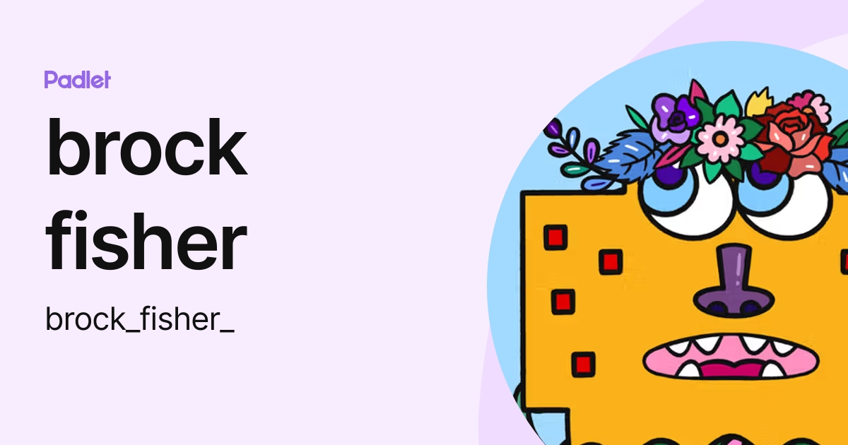 brock fisher (brock_fisher_) profile | Padlet