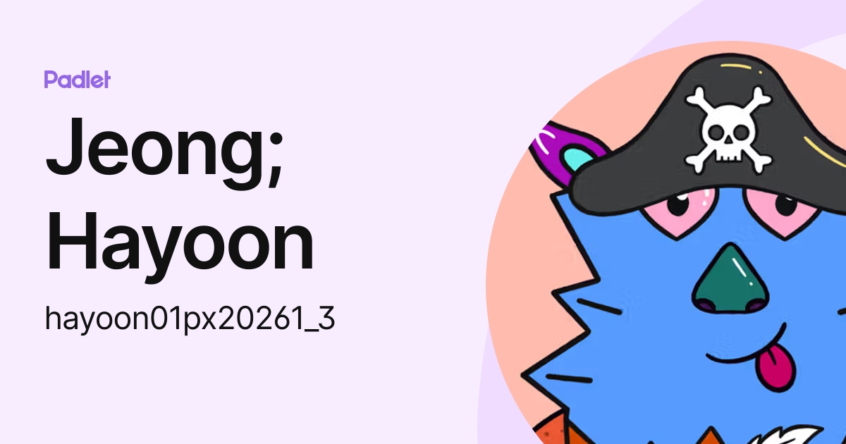 Jeong; Hayoon (hayoon01px2026) profile | Padlet