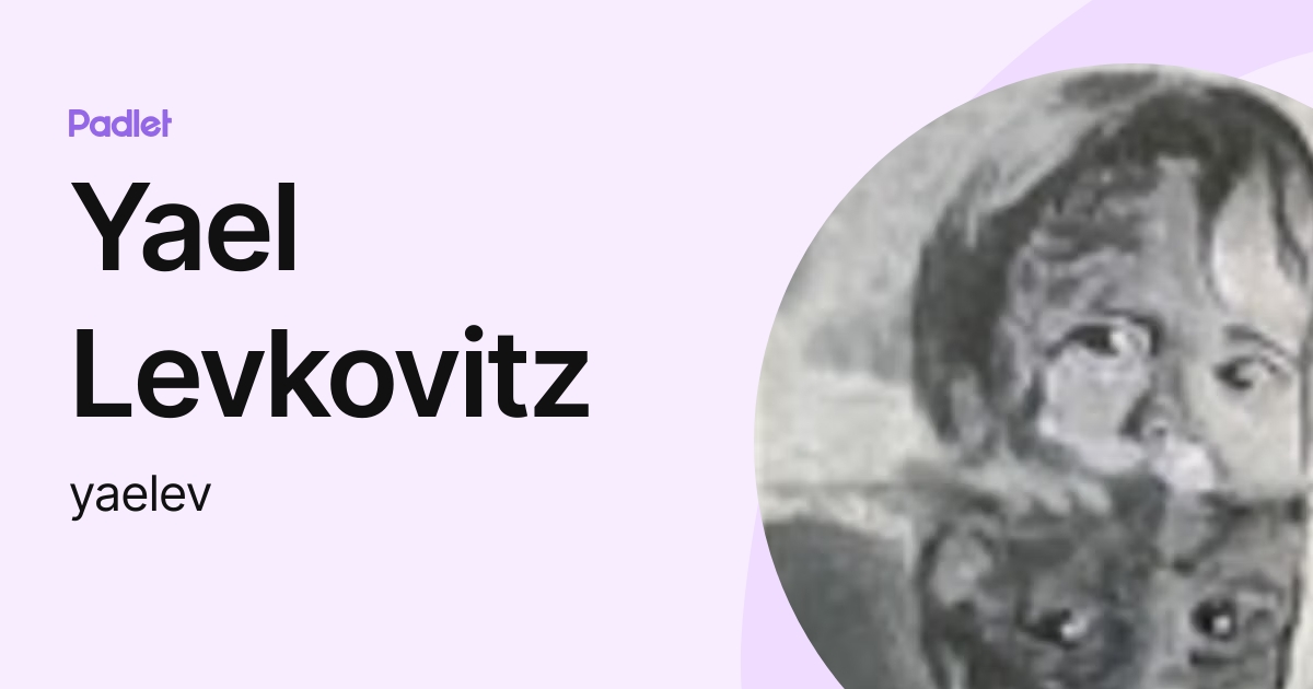 Yael Levkovitz (yaelev) profile | Padlet