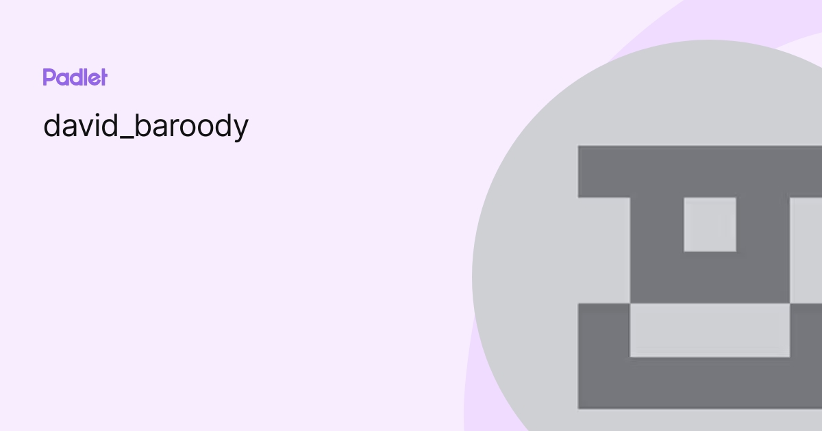 david_baroody profile | Padlet