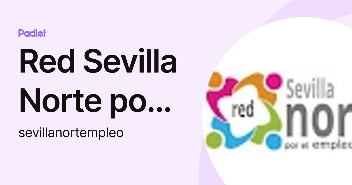 Red Sevilla Norte por el Empleo (sevillanortempleo) profile | Padlet