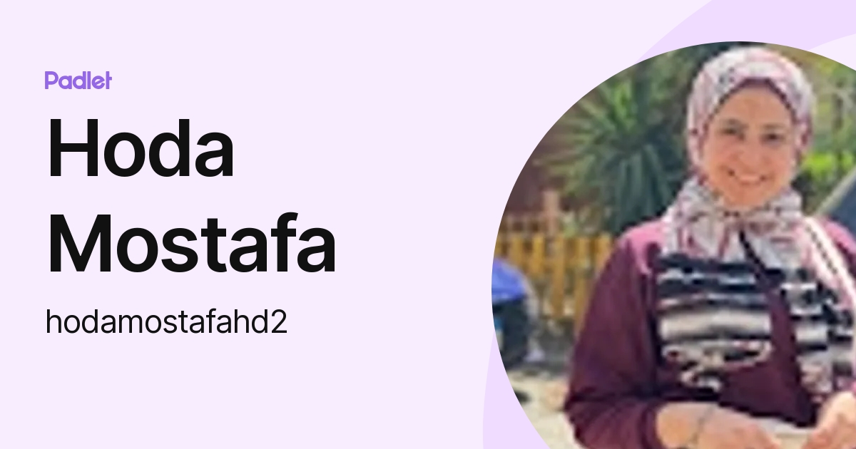 Hoda Mostafa (hodamostafahd2) profile | Padlet