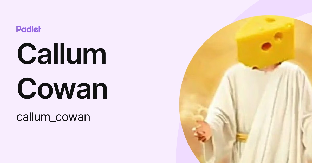 Callum Cowan (callum_cowan) profile | Padlet