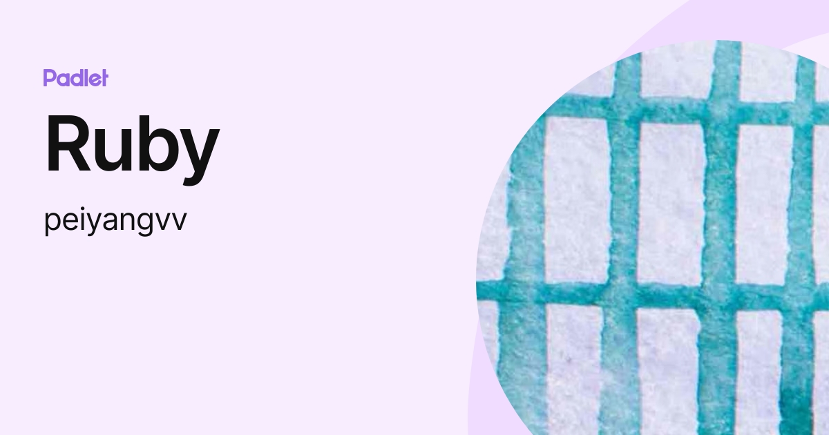 Ruby (peiyangvv) profile | Padlet