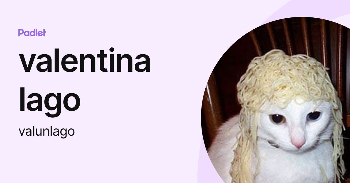 valentina lago (valunlago) profile | Padlet