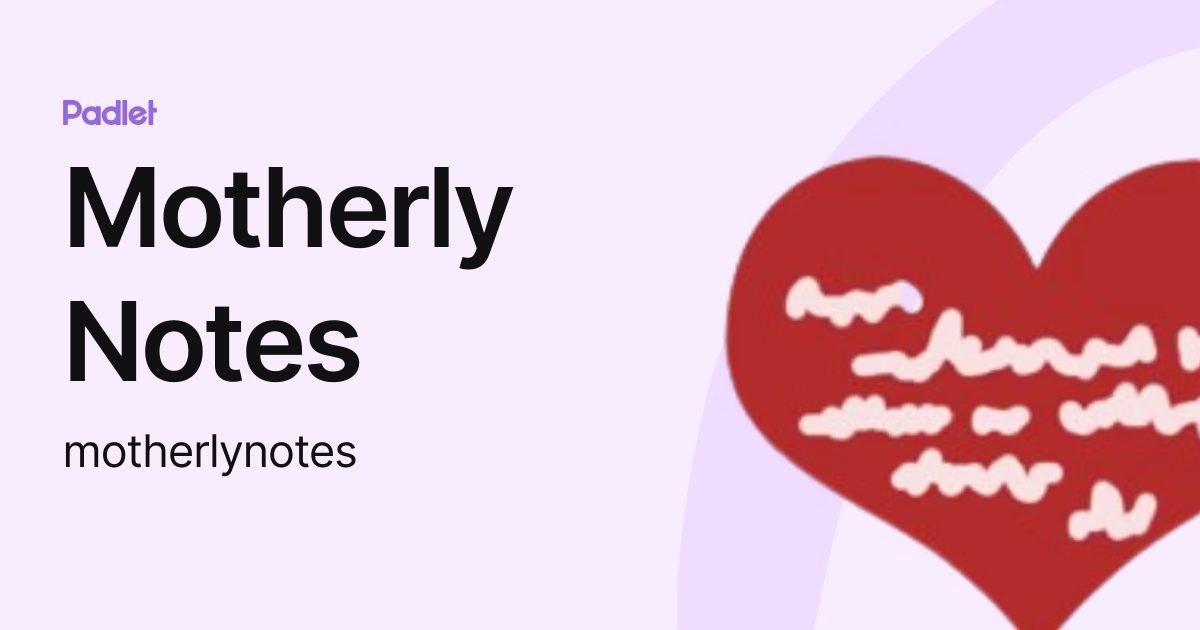 Motherly Notes (motherlynotes) profile | Padlet