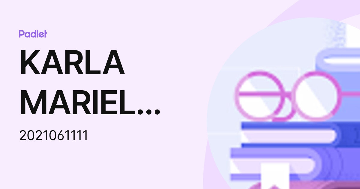 KARLA MARIEL URCIA ESCARATE (2021061111) profile | Padlet