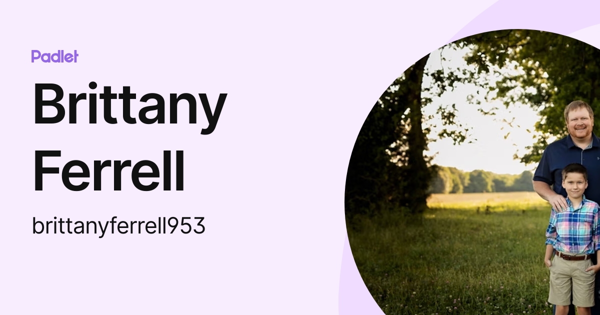 Brittany Ferrell (brittanyferrell953) profile | Padlet