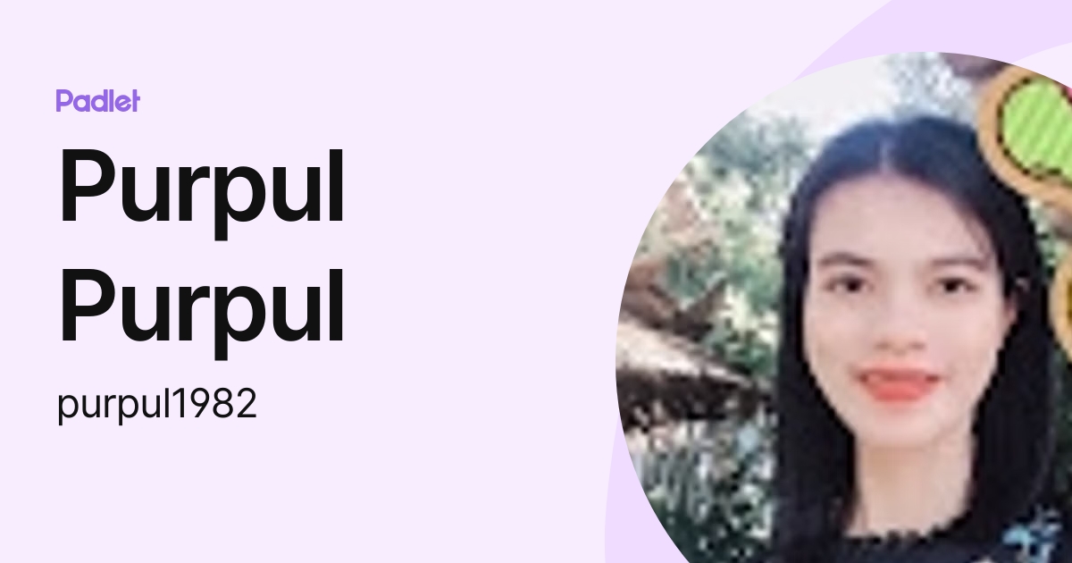 Purpul Purpul (purpul1982) profile | Padlet