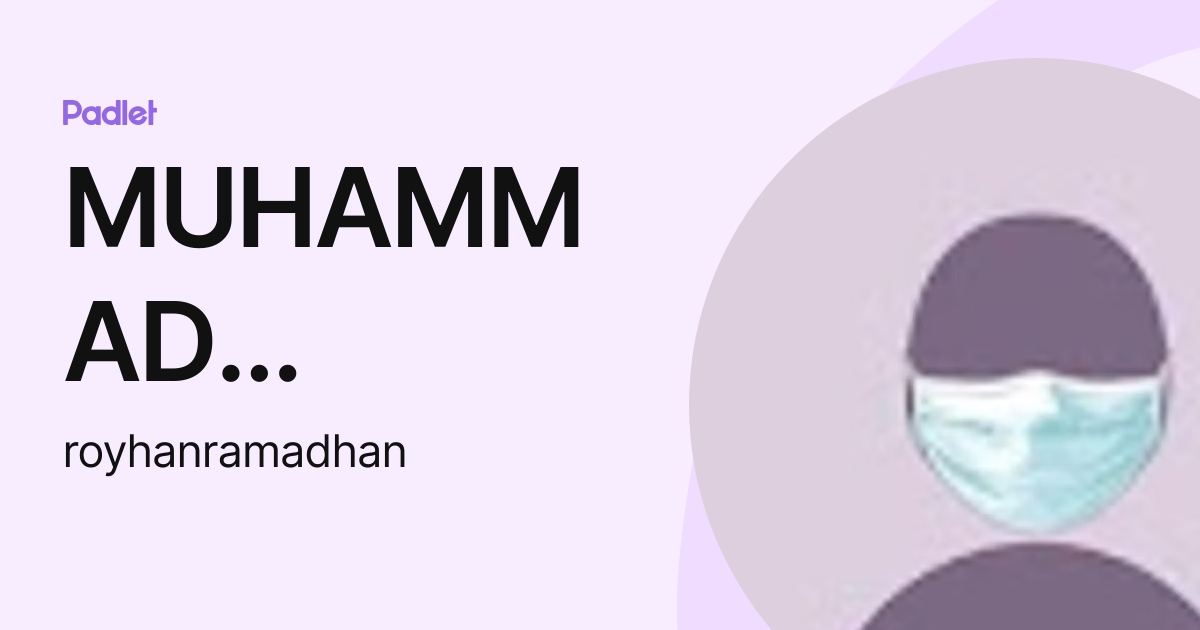 MUHAMMAD ROYHAN RAMADHAN 1 (royhanramadhan) profile | Padlet