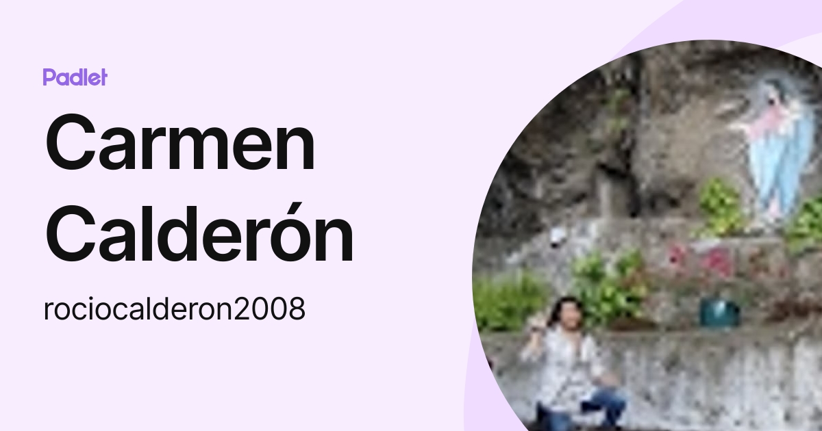 Carmen Calderón (rociocalderon2008) profile | Padlet