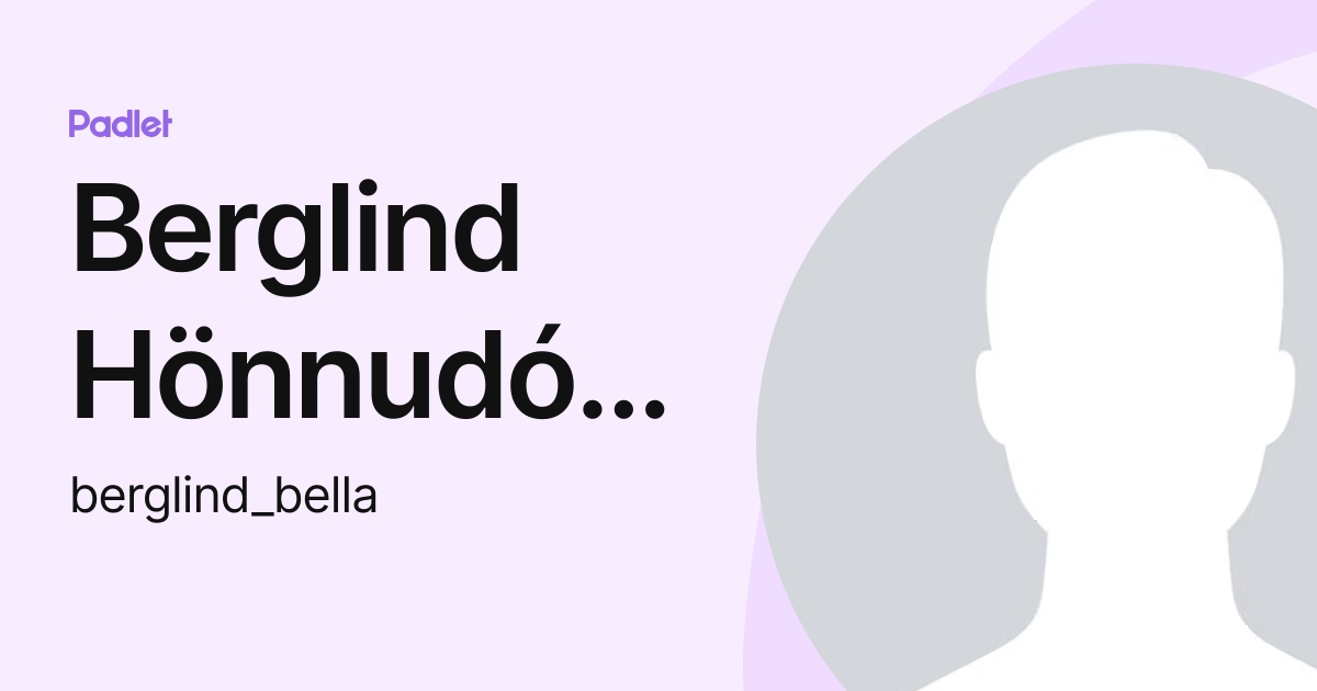 Berglind Hönnudóttir (berglind_bella) profile | Padlet