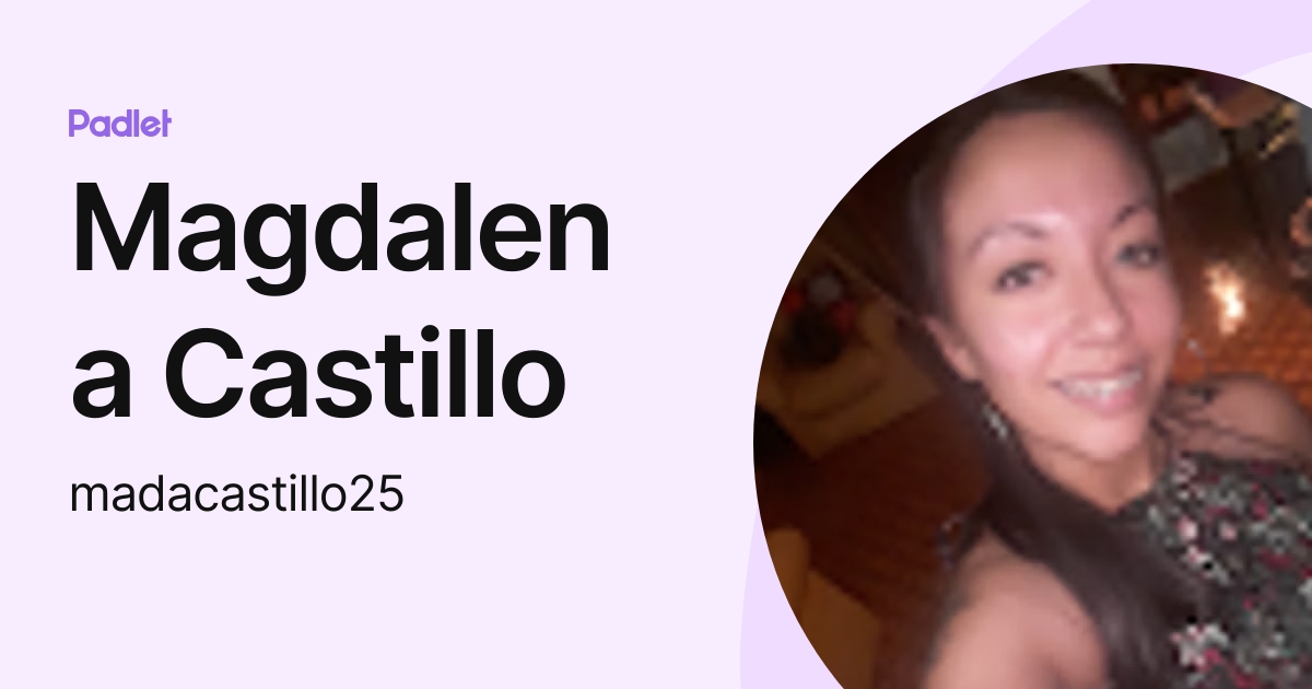 Magdalena Castillo (madacastillo25) perfil | Padlet