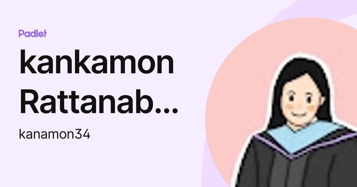 kankamon Rattanabubpa (kanamon34) profile | Padlet