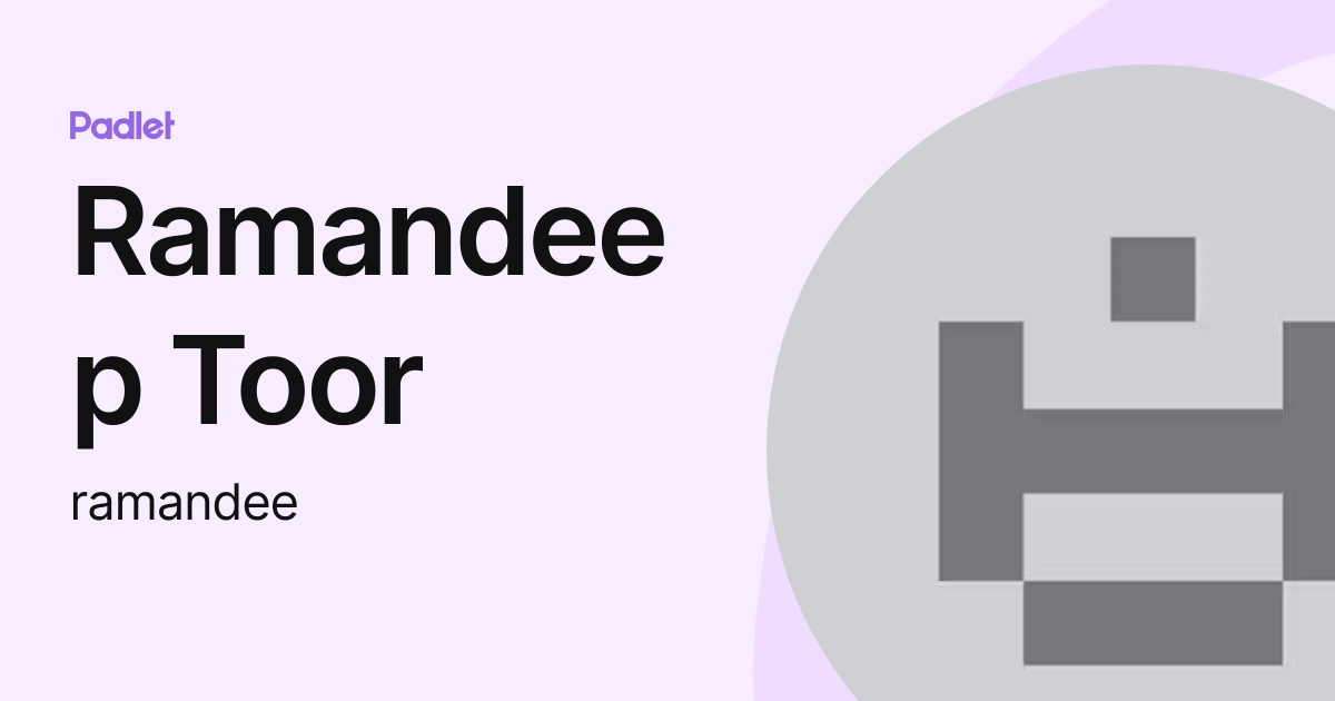Ramandeep Toor (ramandee) profile | Padlet