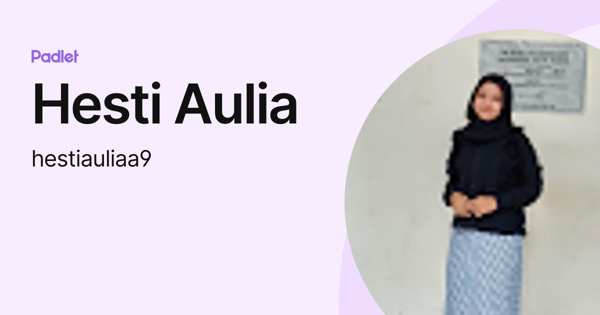 Hesti Aulia (hestiauliaa9) profile | Padlet