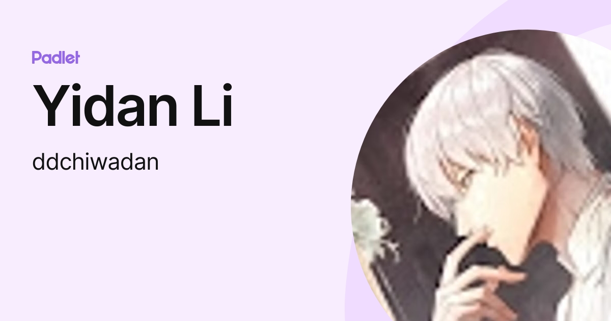 Yidan Li (ddchiwadan) profile | Padlet