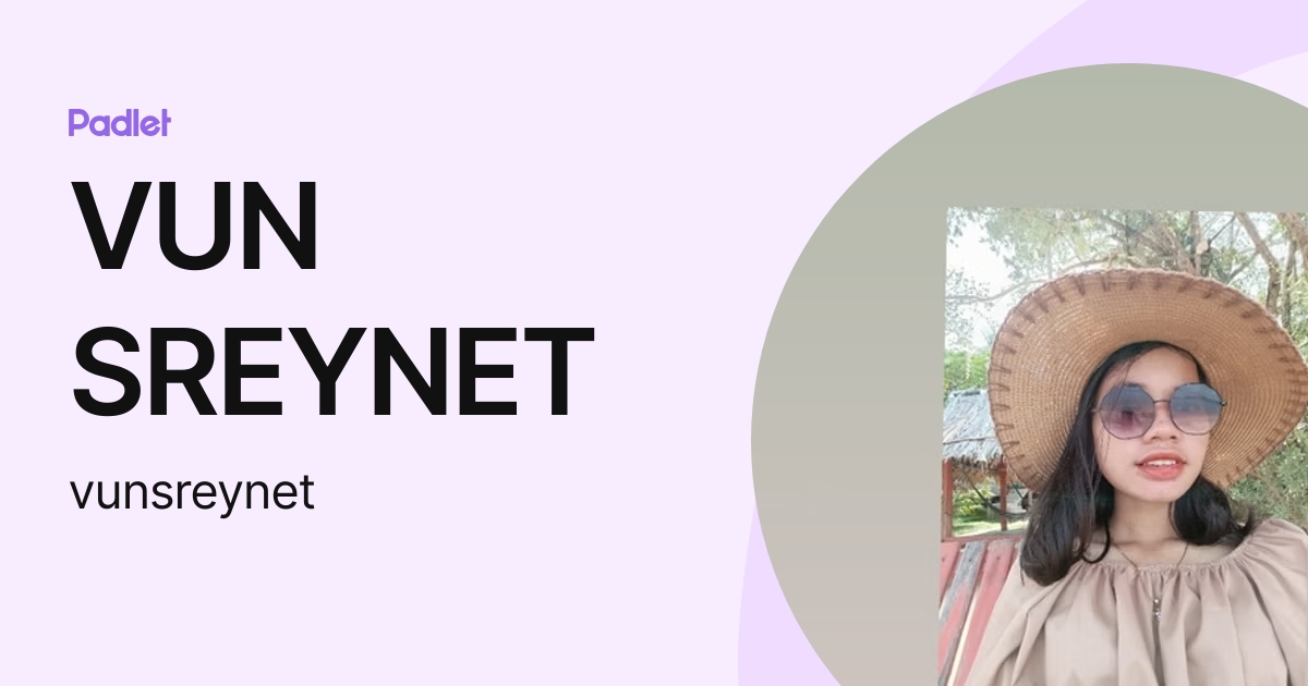 VUN SREYNET (vunsreynet) profile | Padlet