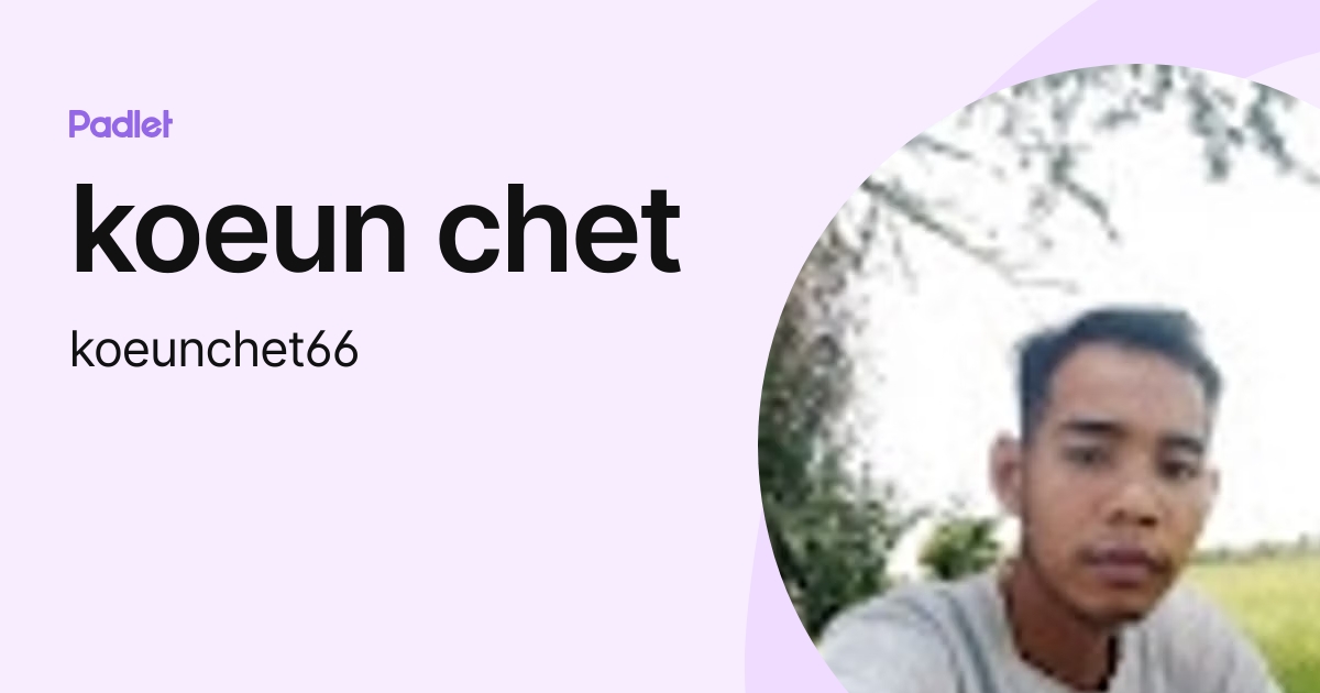 koeun chet (koeunchet66) profile | Padlet