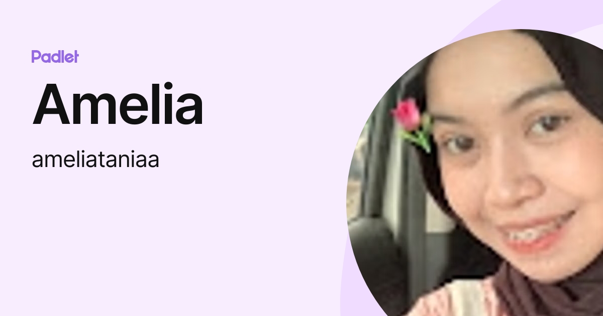 Amelia (ameliataniaa) profile | Padlet
