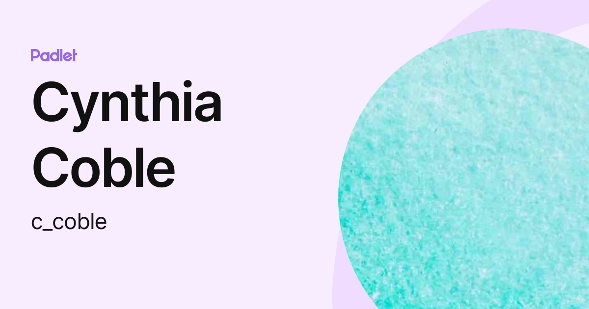 Cynthia Coble (c_coble) profile | Padlet