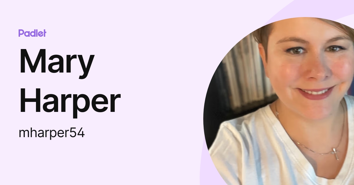 Mary Harper (mharper54) profile | Padlet