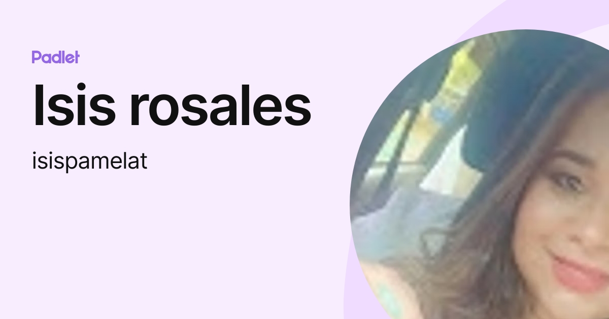 Isis rosales (isispamelat) perfil | Padlet