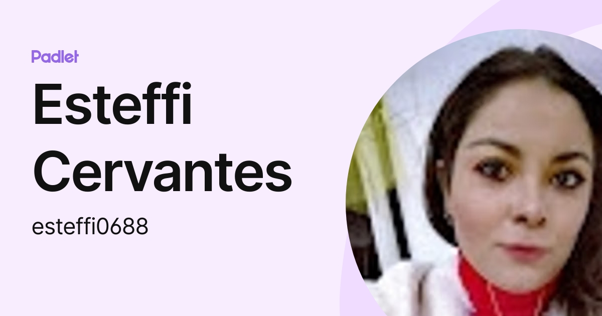 Esteffi Cervantes (esteffi0688) perfil | Padlet