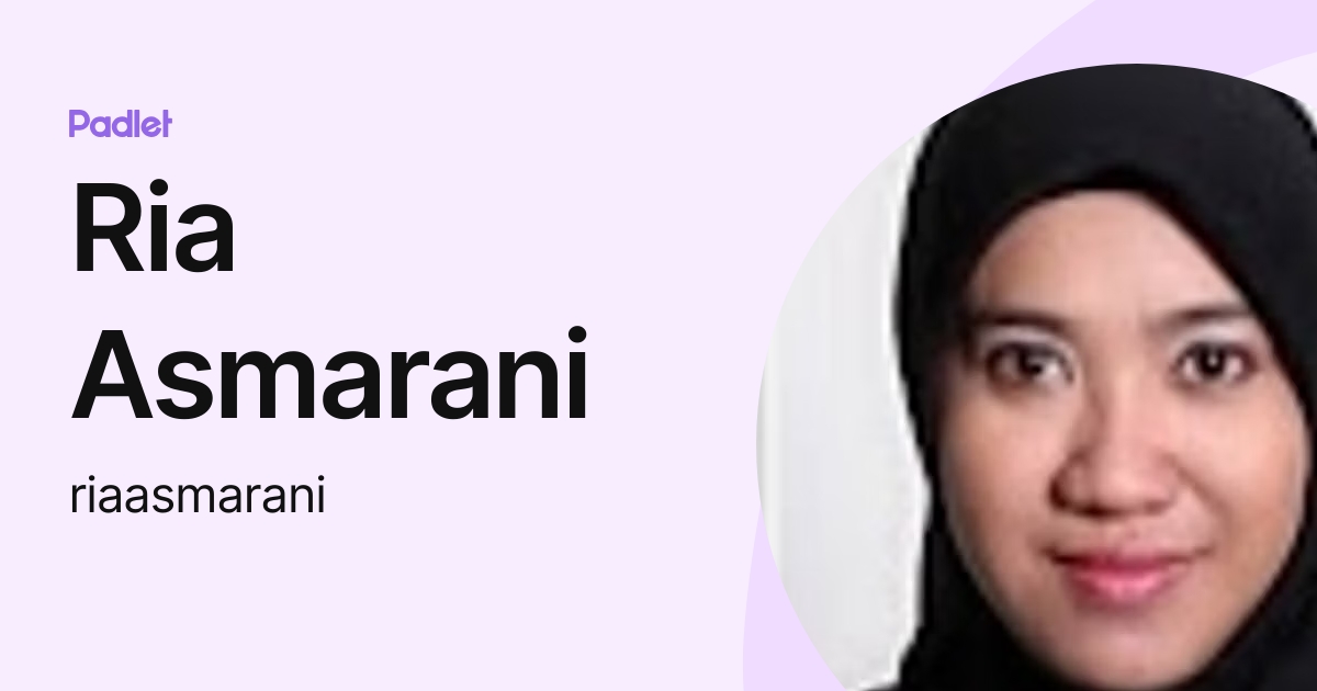 Ria Asmarani (riaasmarani) profile | Padlet