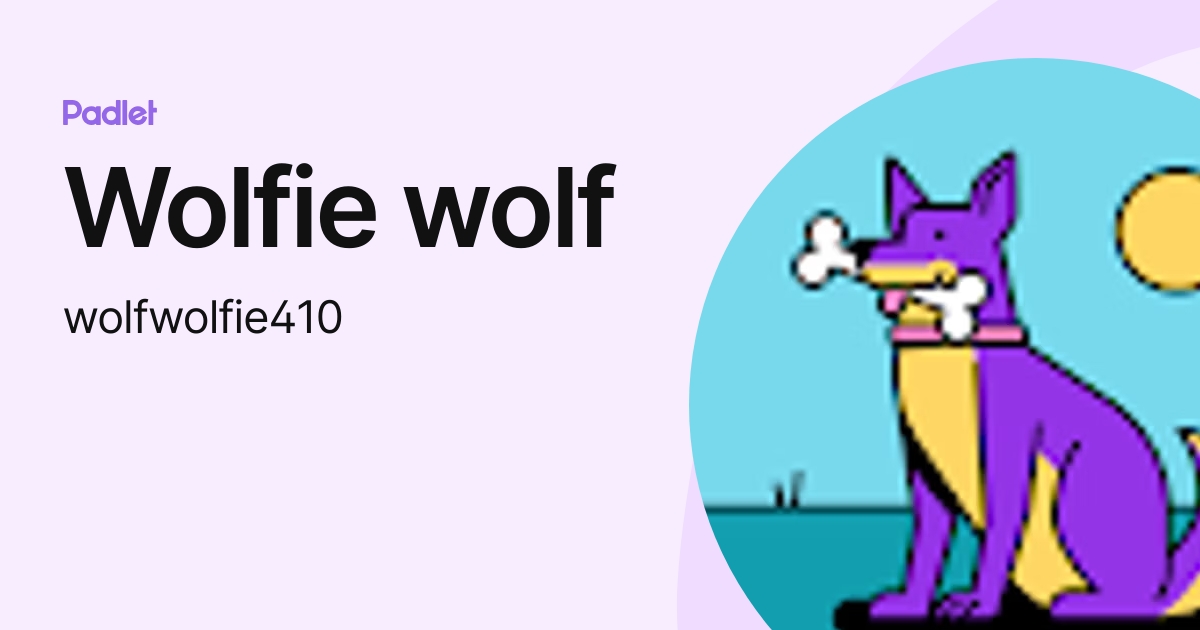 Wolfie wolf (wolfwolfie410) profile | Padlet
