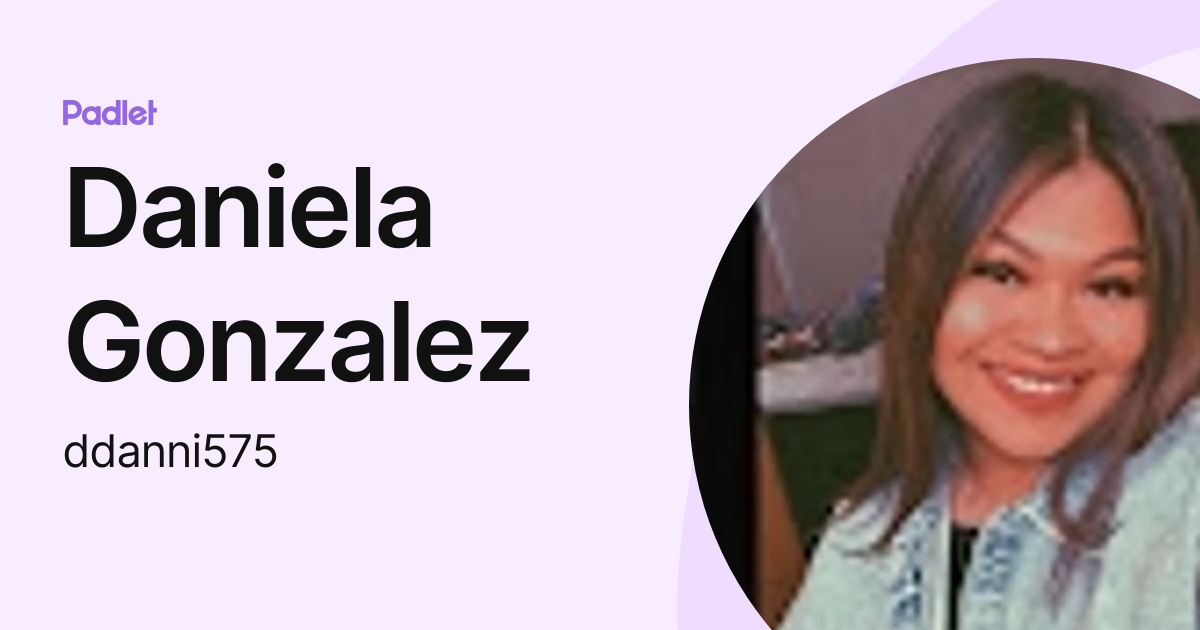 Daniela Gonzalez (ddanni575) profile | Padlet