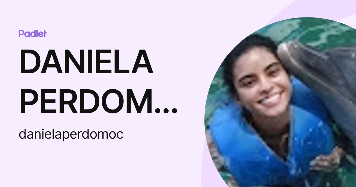 DANIELA PERDOMO COLINA (danielaperdomoc) profile | Padlet