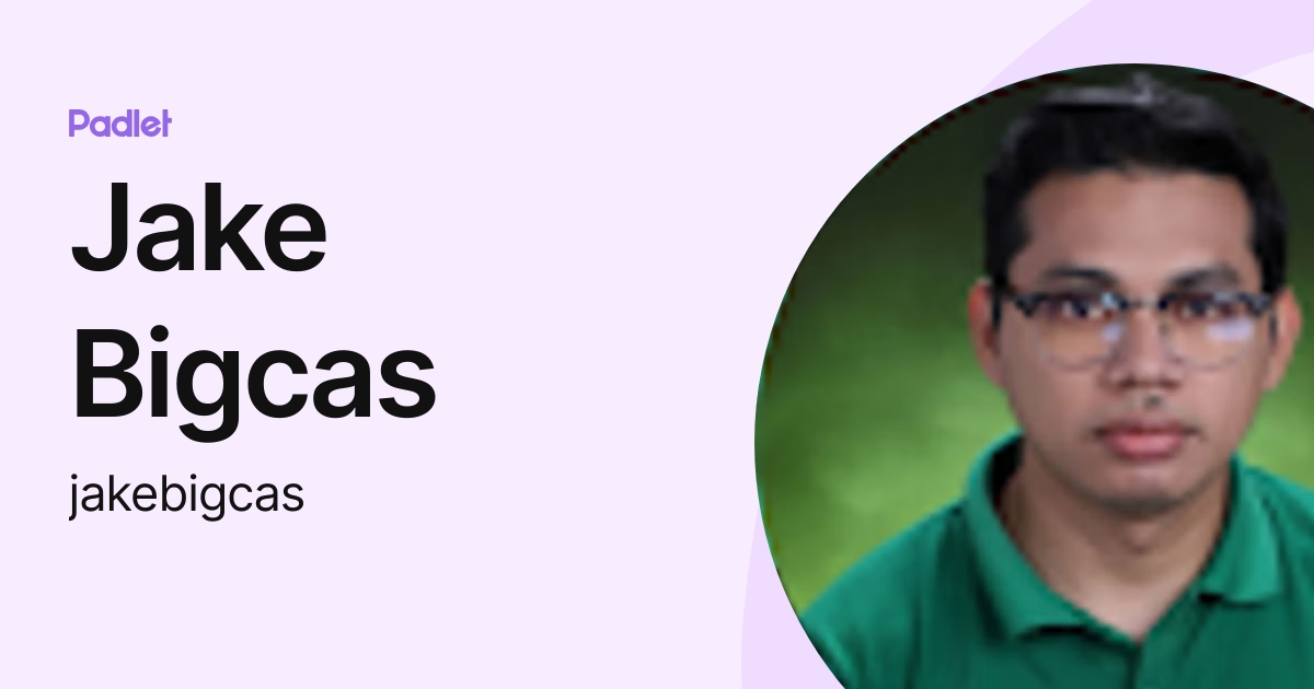 Jake Bigcas (jakebigcas) profile | Padlet