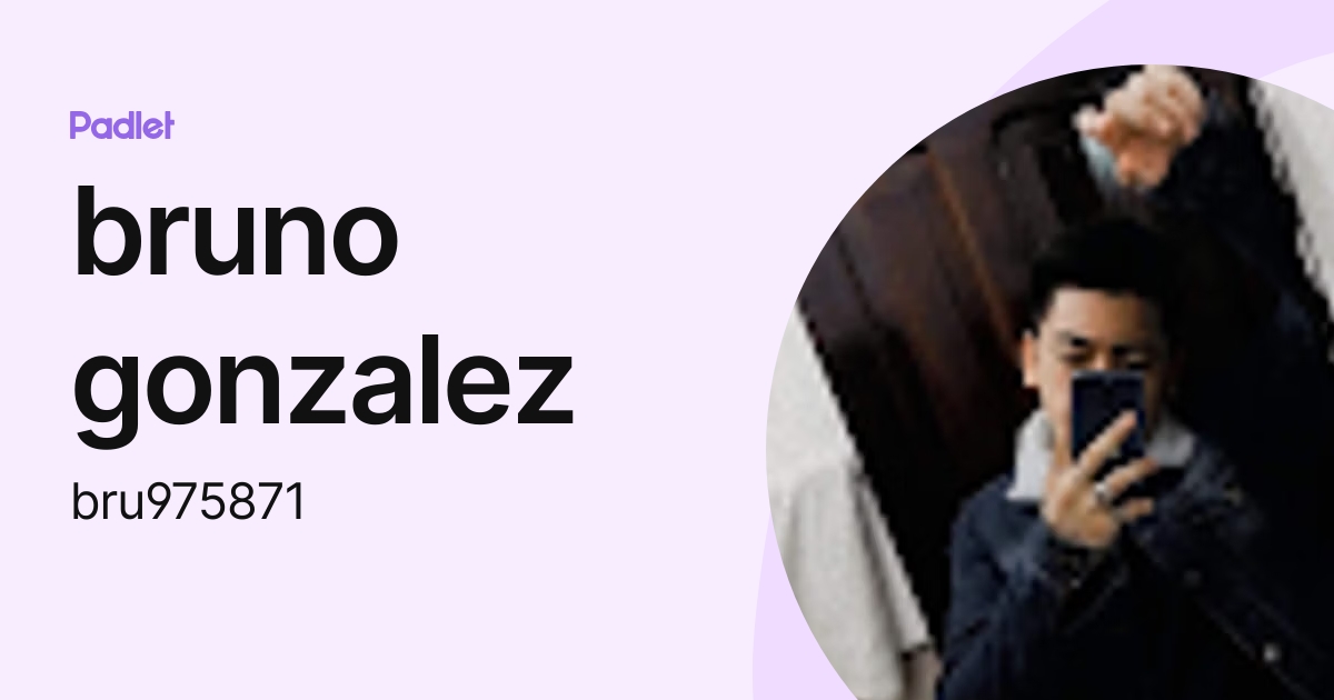 bruno gonzalez (bru975871) profile | Padlet