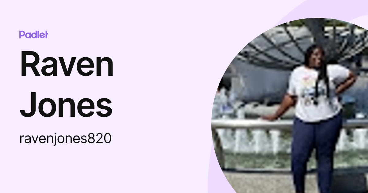 Raven Jones (ravenjones820) profile | Padlet