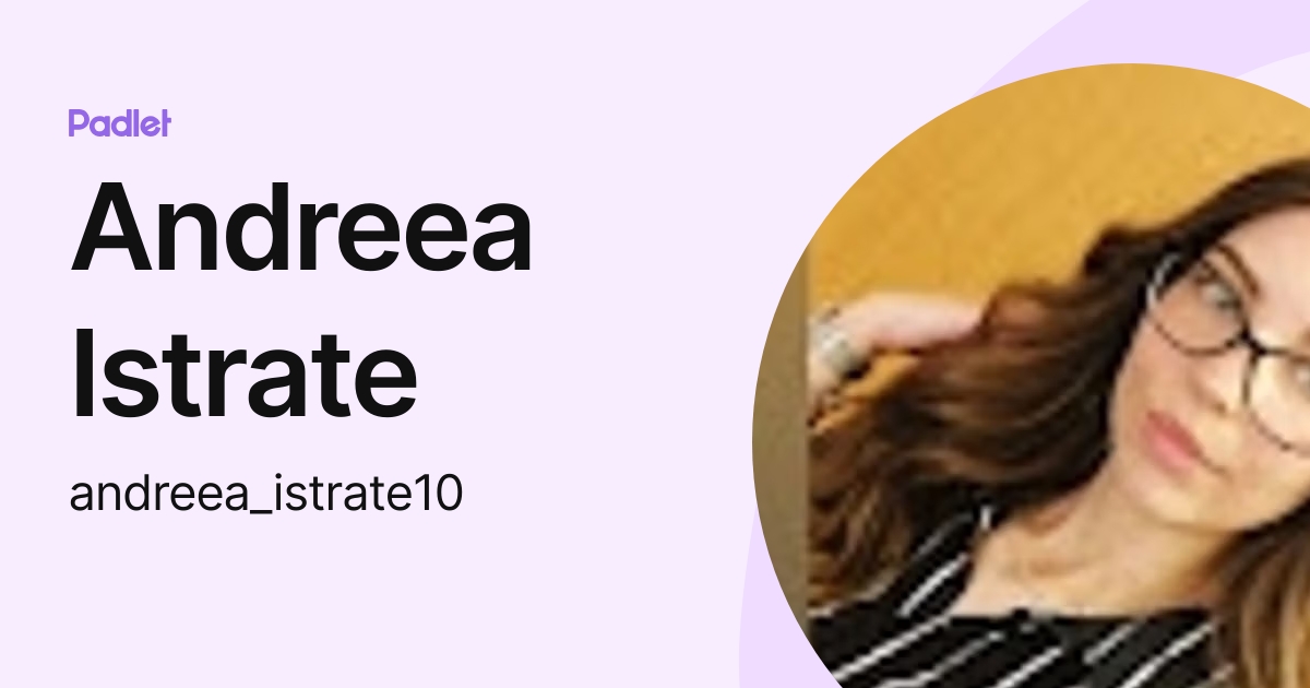 Andreea Istrate (andreea_istrate10) profile | Padlet
