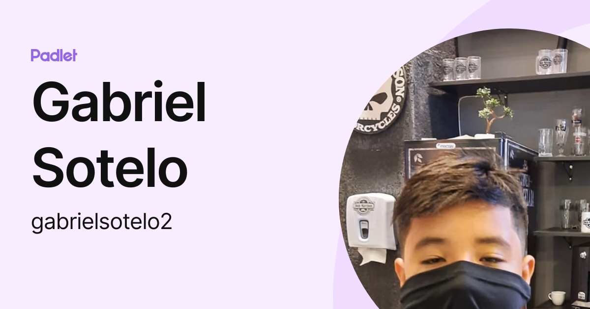 Gabriel Sotelo (gabrielsotelo2) profile | Padlet