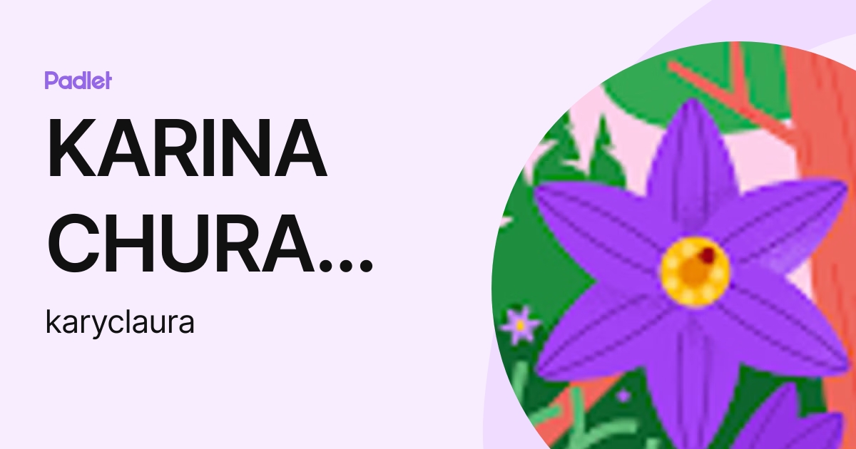 KARINA CHURA LAURA (karyclaura) profile | Padlet