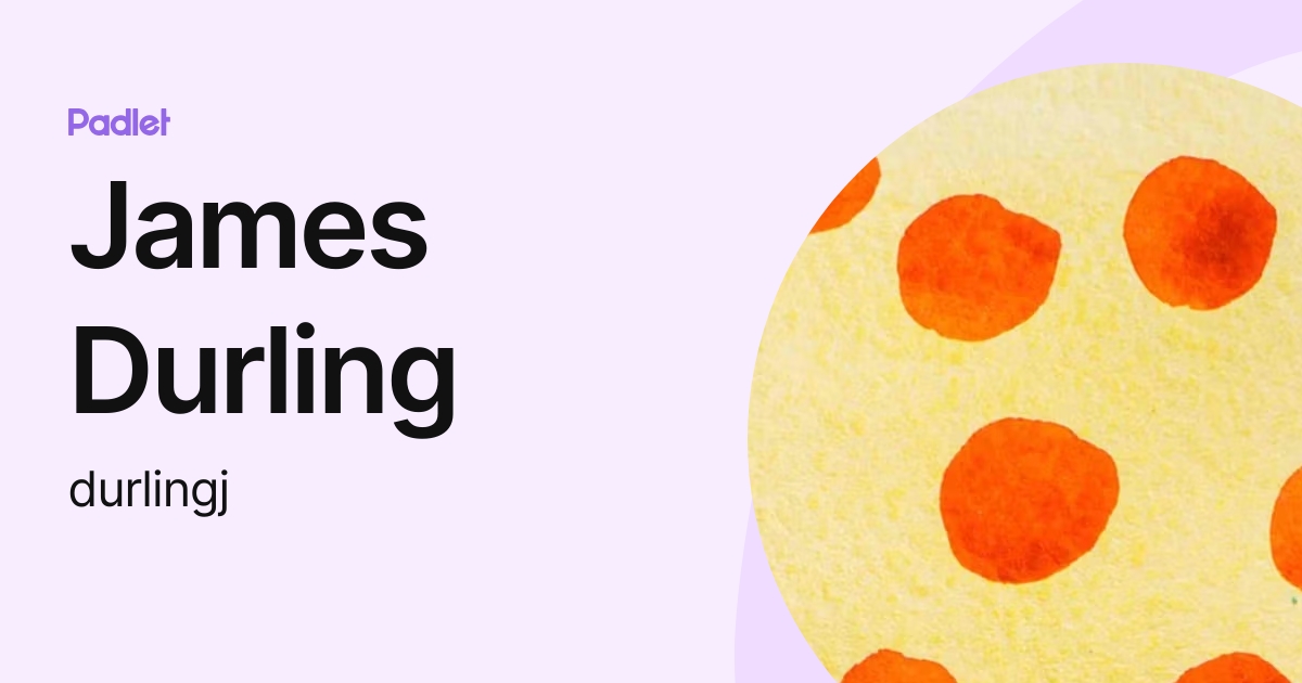 James Durling (durlingj) profile | Padlet