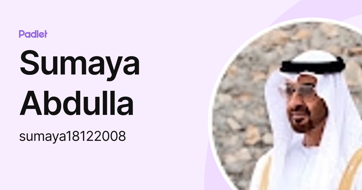 Sumaya Abdulla (sumaya18122008) profile | Padlet
