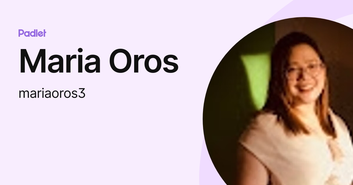 Maria Oros (mariaoros3) profile | Padlet