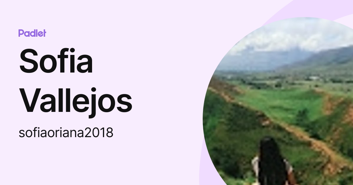 Sofia Vallejos (sofiaoriana2018) perfil | Padlet