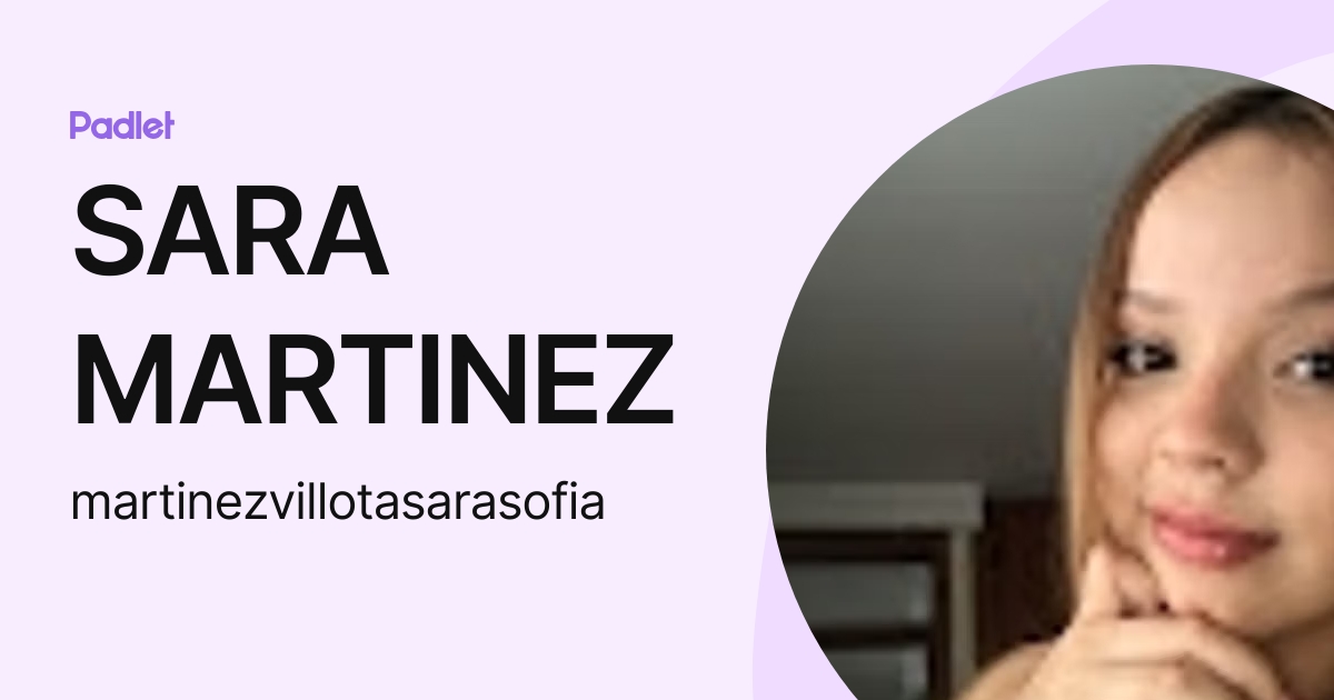 SARA MARTINEZ (martinezvillotasarasofia) profile | Padlet