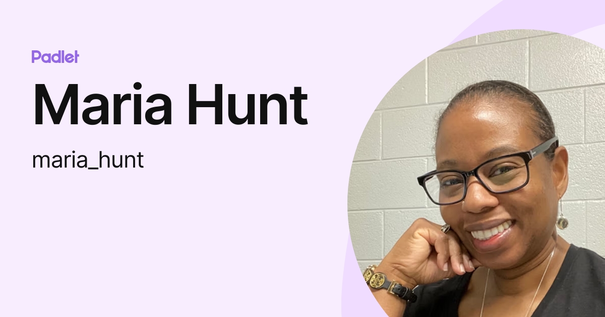 Maria Hunt (maria_hunt) profile | Padlet