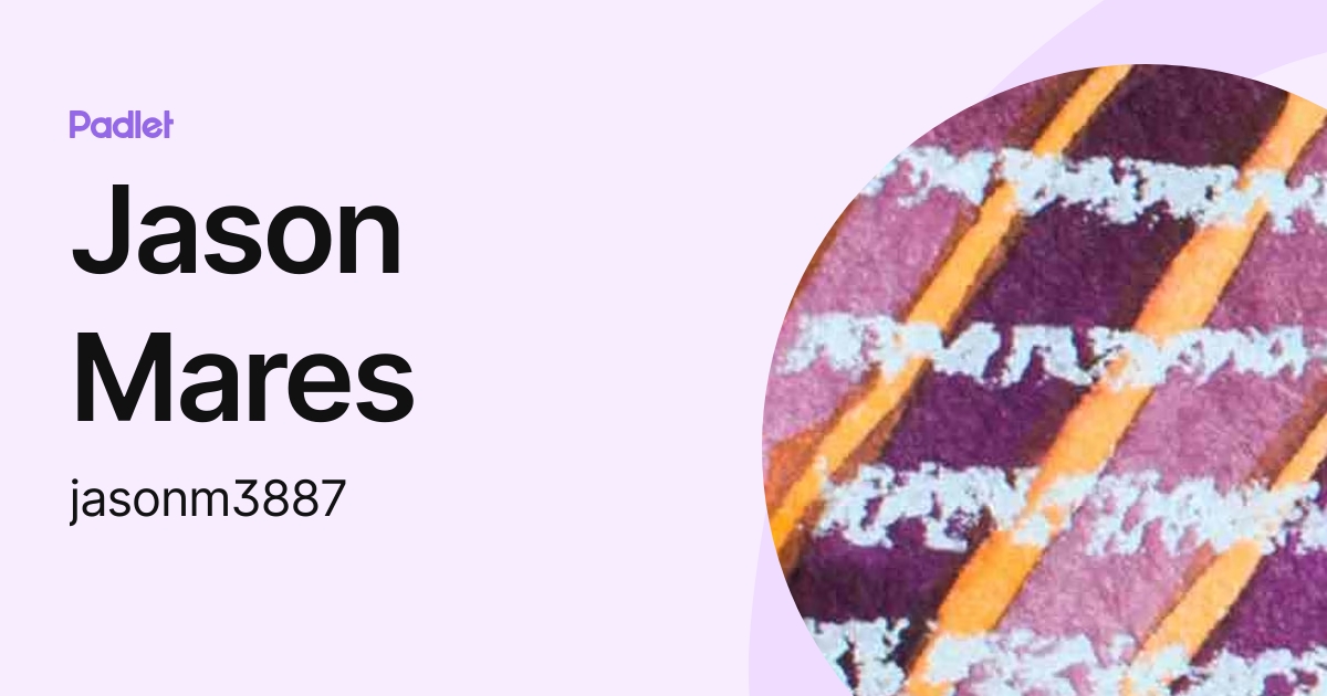 Jason Mares (jasonm3887) profile | Padlet