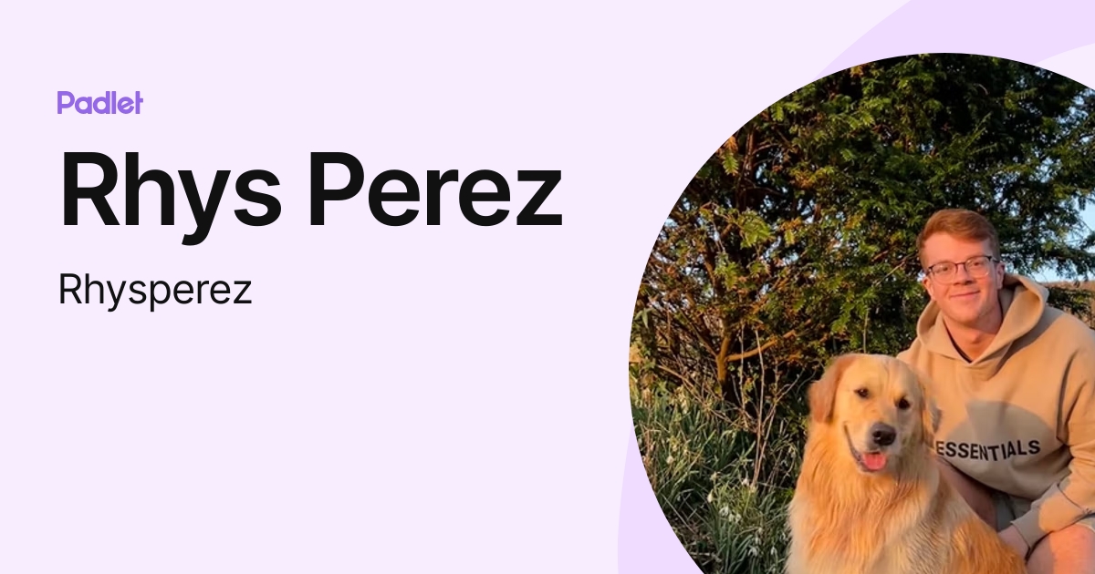 Rhys Perez (Rhysperez) profile | Padlet