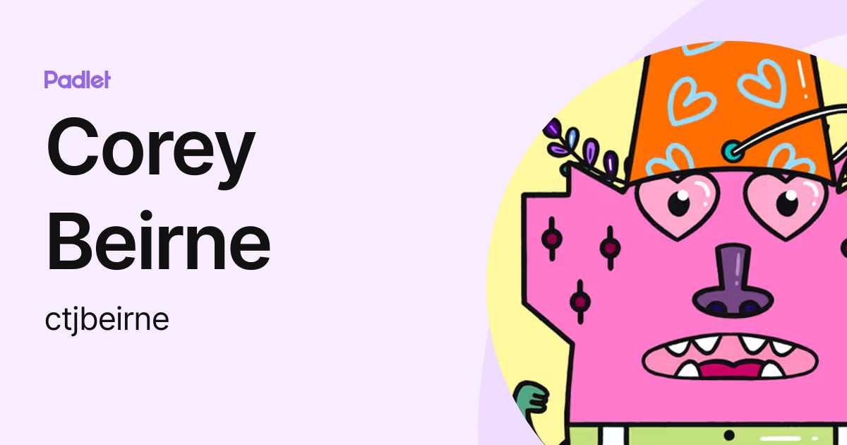 Corey Beirne (ctjbeirne) profile | Padlet